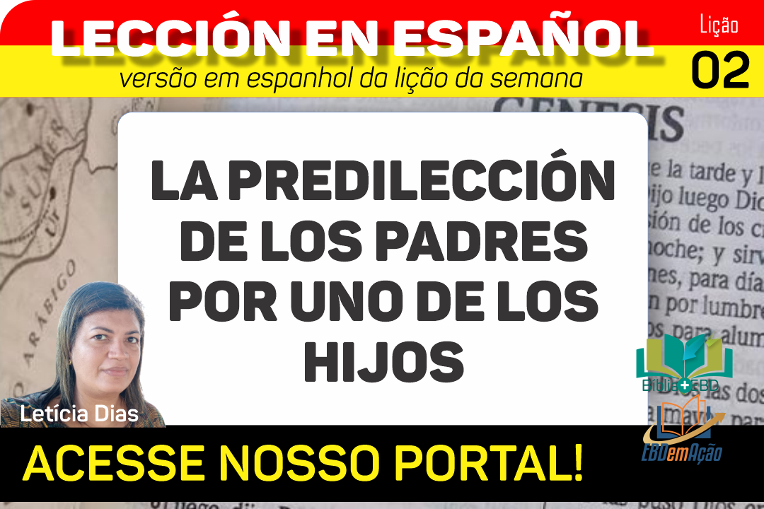 La predilección de los Padres por uno de los Hijos – Lição 2 em ...